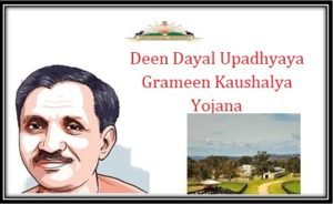 Deen Dayal Upadhyaya Grameen Kaushalya Yojana (DDUGKY) - Pradhan Mantri Yojana